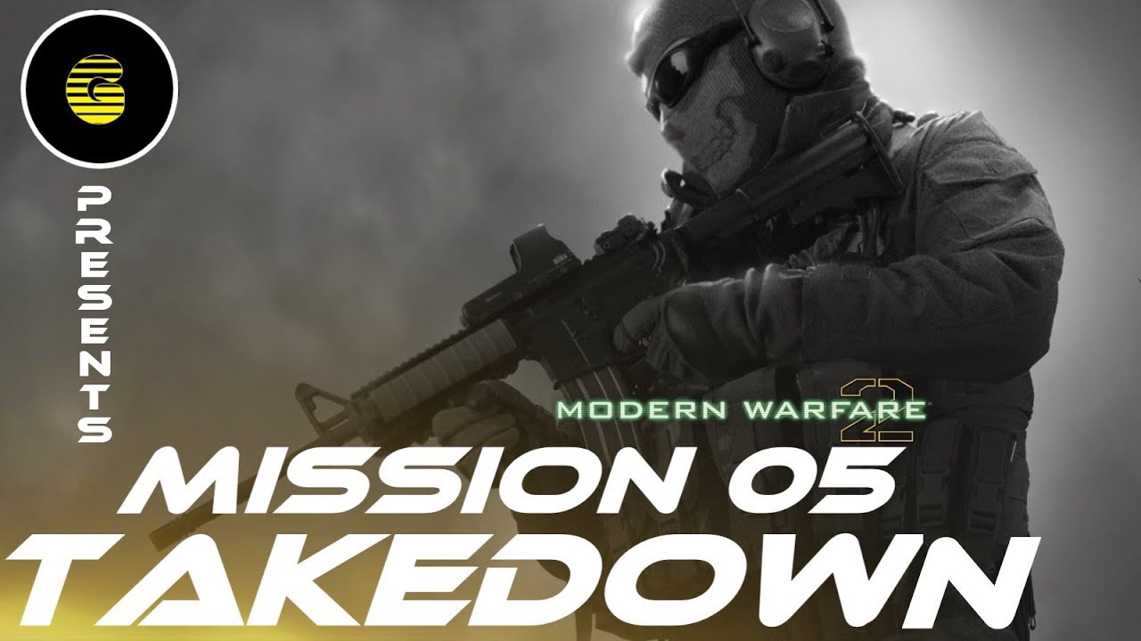 Call of Duty -Modern Warfare 2 -Mission 5-Takedown [1080p 60FPS] - YouTube