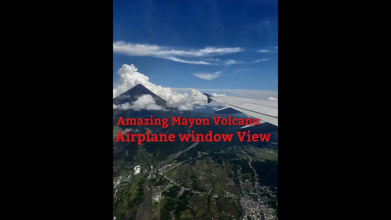 The Amazing Mayon Volcano Airplane window view | New BICOL ...