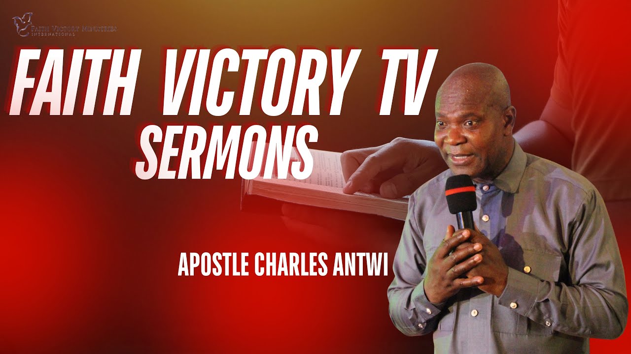 Faith Victory TV | Apostle Charles Antwi | October 14th 2025 - YouTube