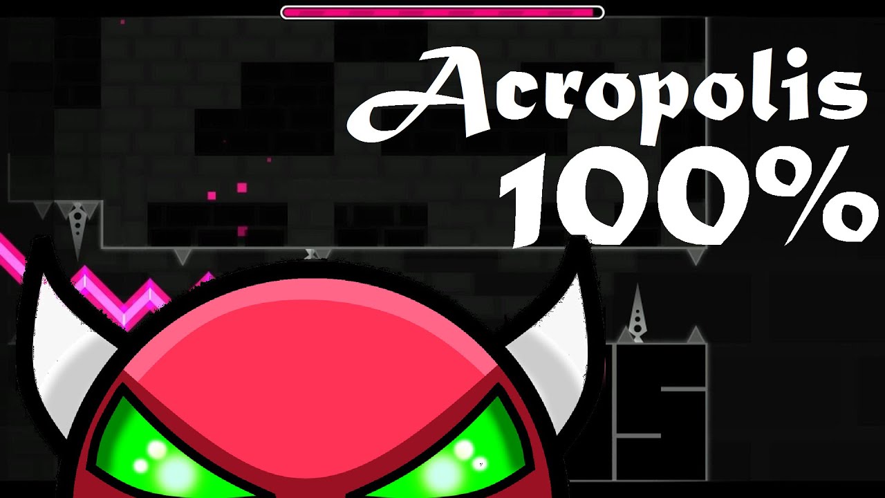 Acropolis by Zobros (EXTR3ME DEMON) 100% COMPLETE! | Geometry Dash ...