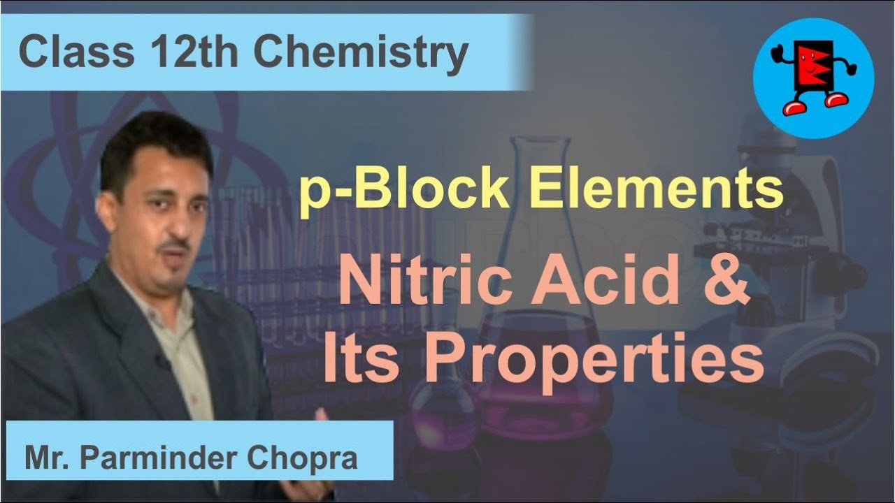 CBSE Class 12 Chemistry p-Block Elements Nitric Acid & its Properties |Extraminds - YouTube