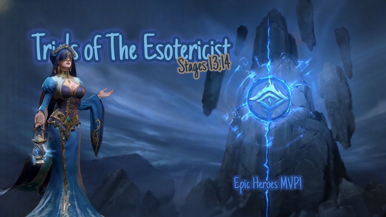 Esotericist Factions Trials STAGES 13,14 - Mainly Epic Heroes ...
