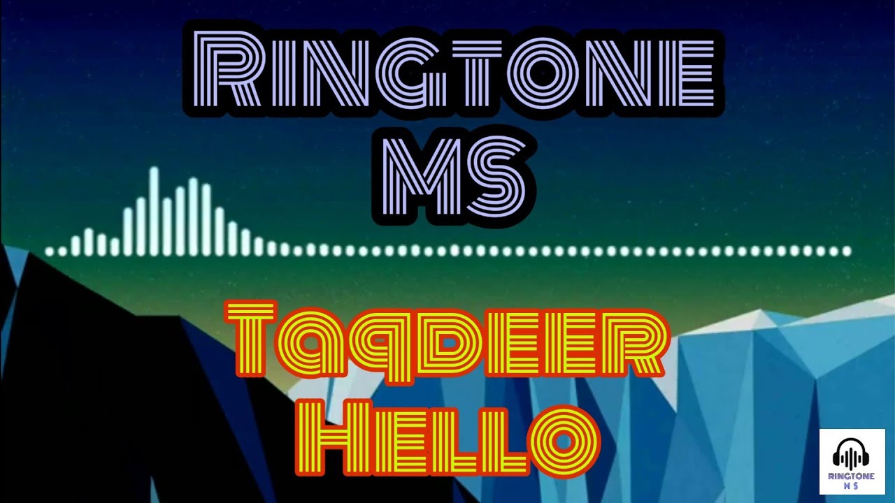 Taqdeer Ringtone Hello || Ringtone MS || #ringtone #bestringtones # ...