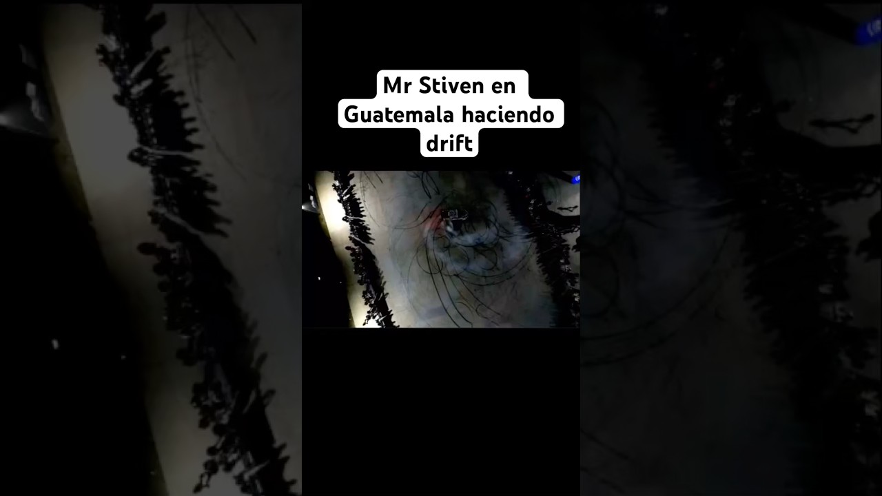 Mr stiven haciendo drift en Guatemala #humor #mrstiven #viralvideo # ...