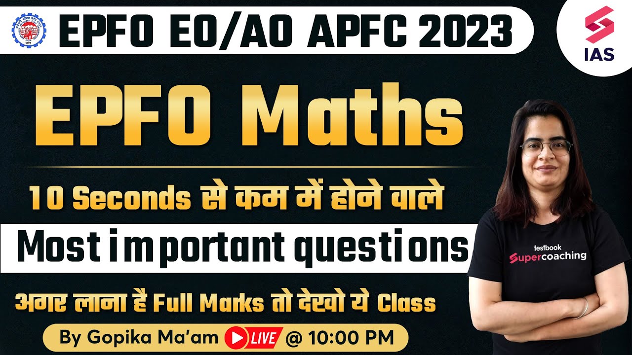 Most Important Questions - Maths for UPSC EPFO 2023 | UPSC EPFO EO/AO ...