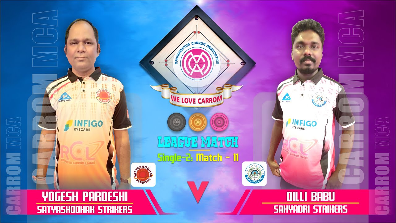 Carrom : Yogesh Pardeshi vs Dilli Babu | LM - 11 : Singles-2 ...