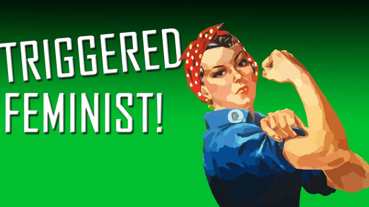 Triggered Feminist! - YouTube