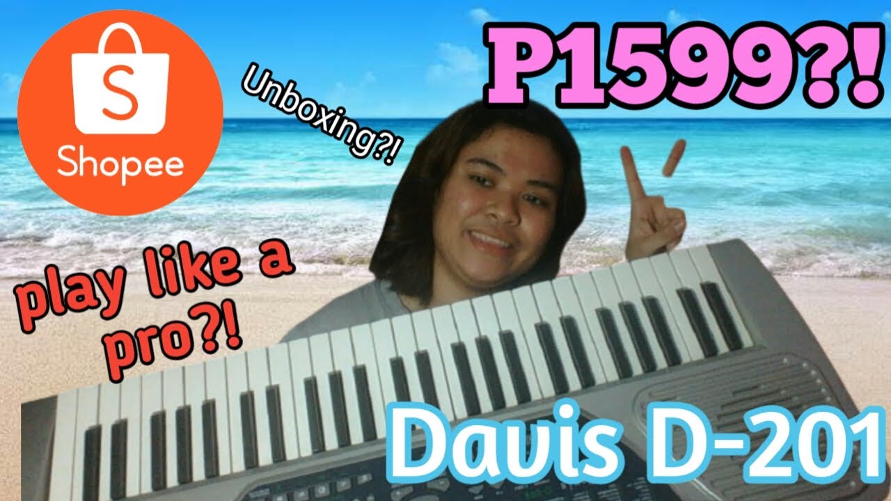 UNBOXING DAVIS PIANO D-201 KEYBOARD FROM SHOPPEE | REVIEW | SULIT NGA ...