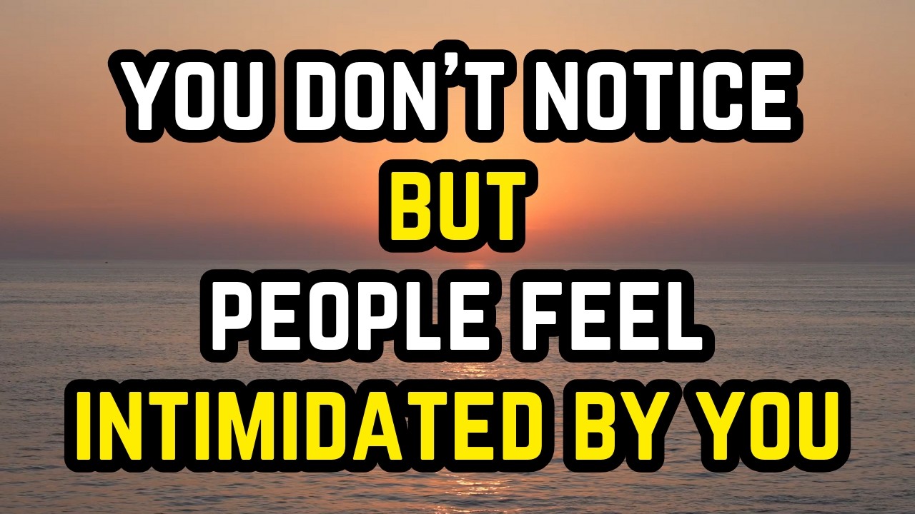 Why People Feel Intimidated By You, And You Don’t Even Notice - YouTube