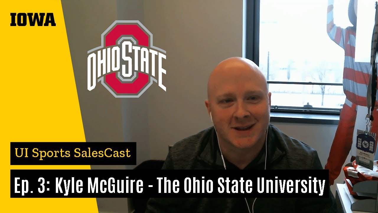 UI Sports SalesCast Ep. 3 - Kyle McGuire, The Ohio State University ...