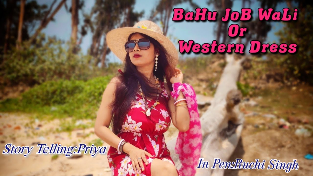 BaHu JoB WaLi Or Western Dress || In Pen:Ruchi Singh || Story Telling ...