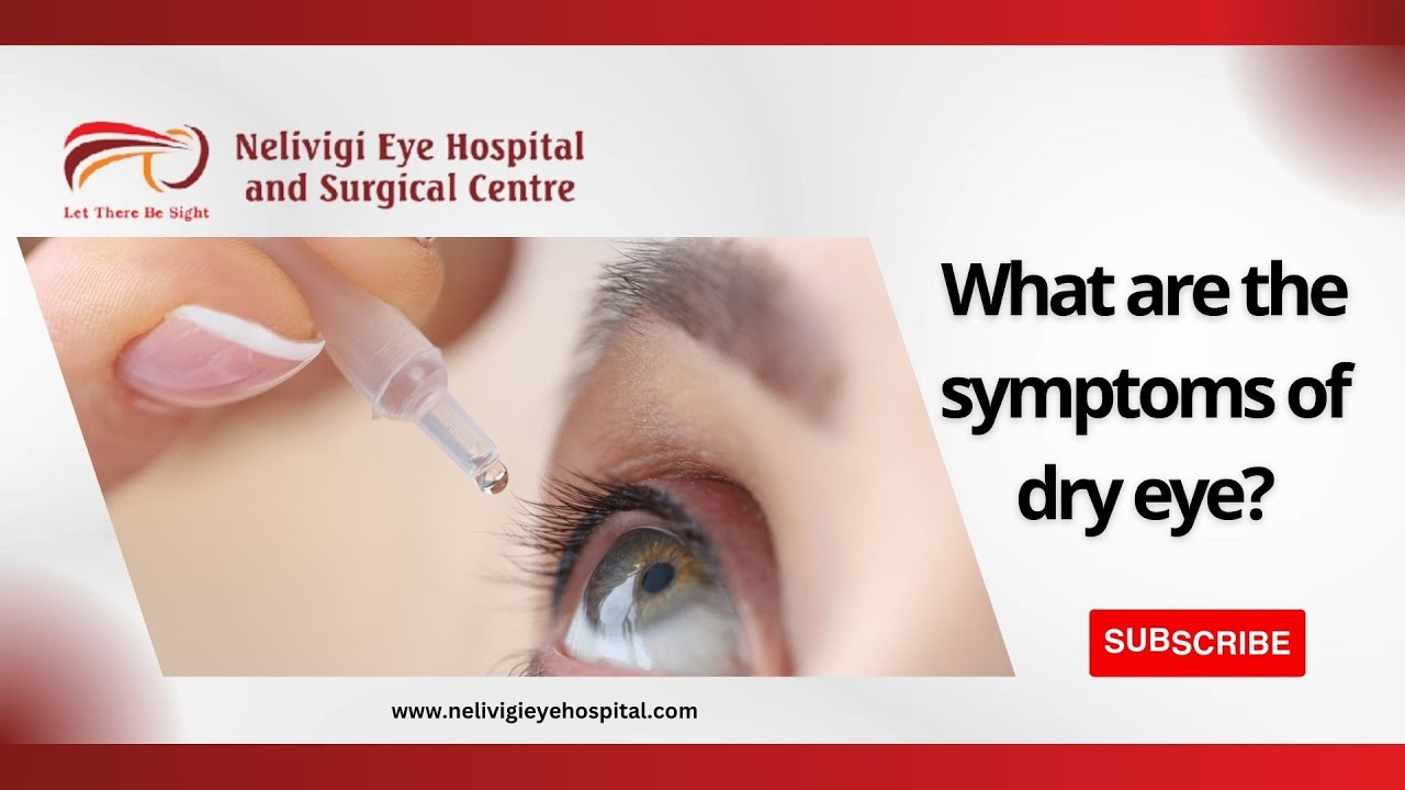 Dr. Talk: Symptoms of Dry Eyes | Dry Eye Awareness Month | Nelivigi Eye ...