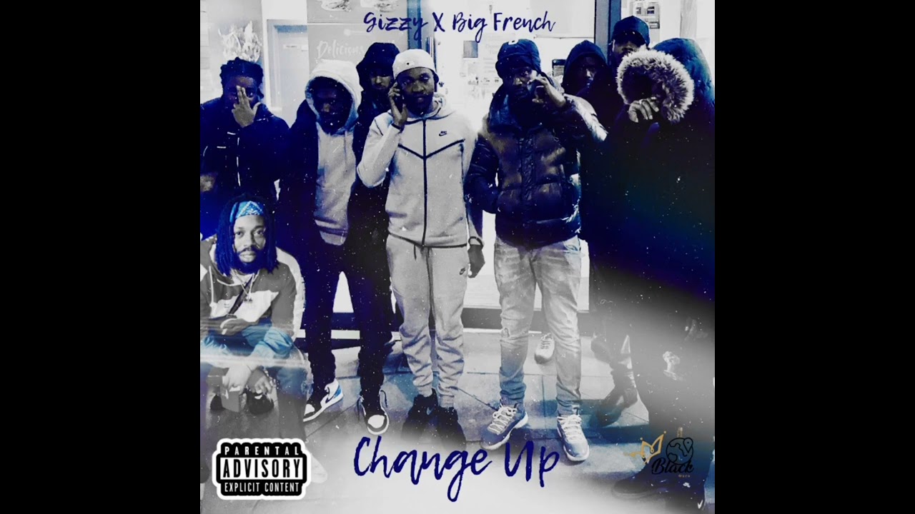 Gizzy X Big French - Change Up - YouTube