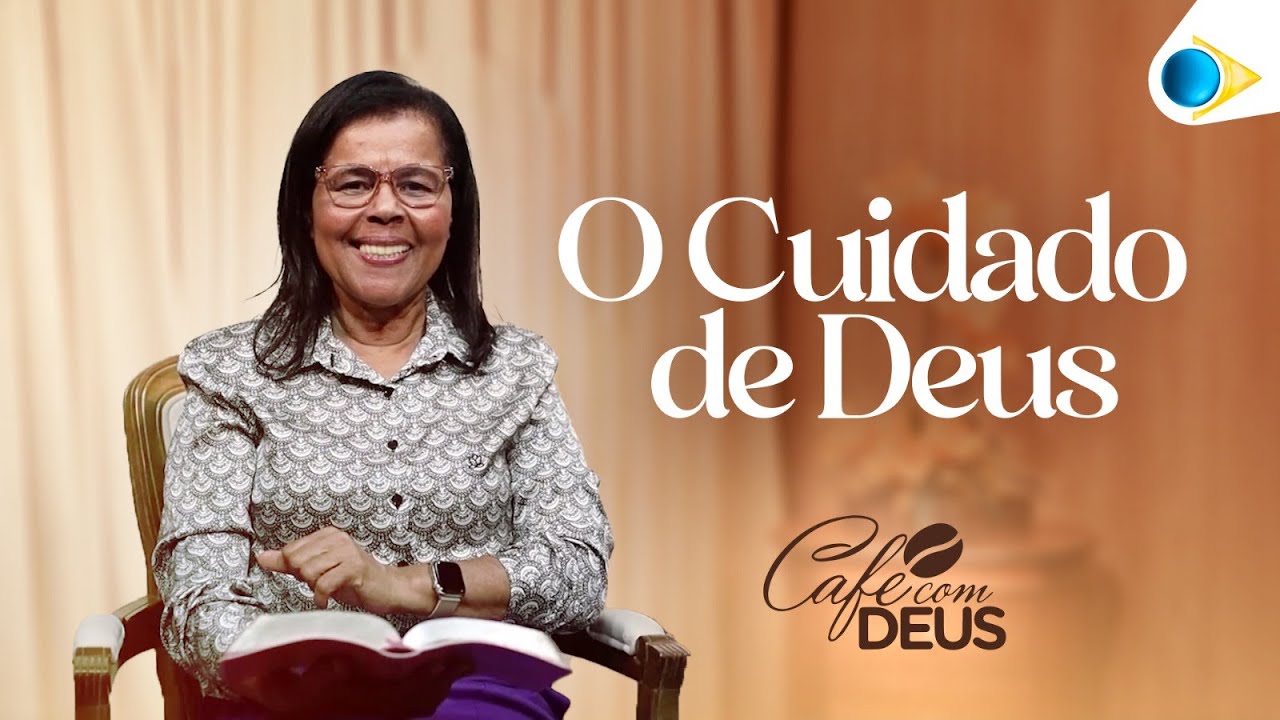 O Cuidado de Deus | Judite Alves | Café Com Deus - YouTube