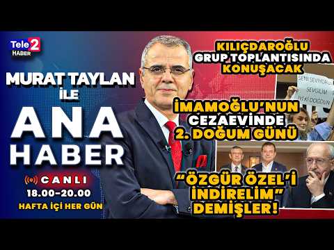 İmamoğlu'na Özel'i indirelim demişler! Murat Taylan ile Ana Haber (03.06.26)