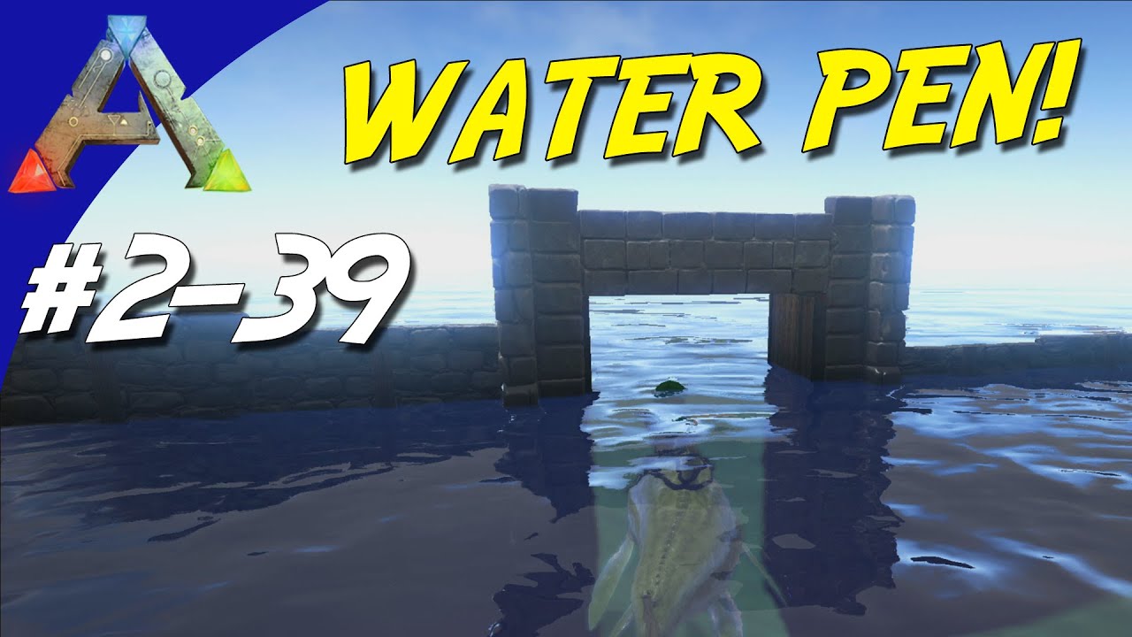 ARK Survival Evolved Dansk Sæson 2 - Ep. 39 - WATER PEN! - YouTube