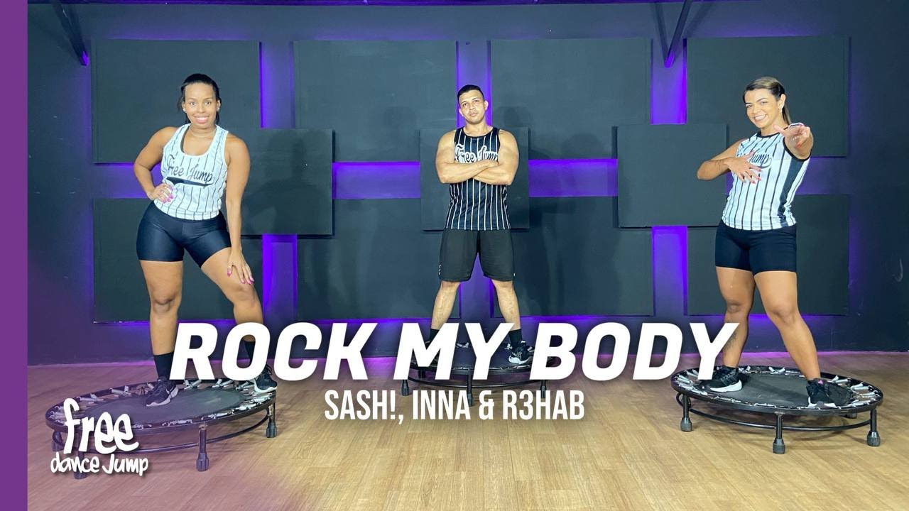 Rock My Body - R3HAB, INNA, Sash! | FREEJUMP Bora Pular - COREOGRAFIA ...