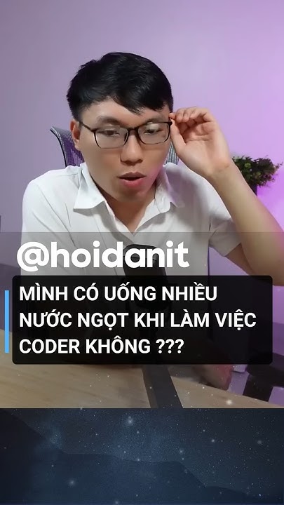 Coder và chuyện uống nước ngọt, cafe khi CODE ? - YouTube