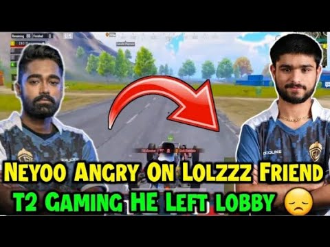 Neyoo Angry On Lolzzz Friend T2 T2 Sad _ Left Game After This _ Godl ...
