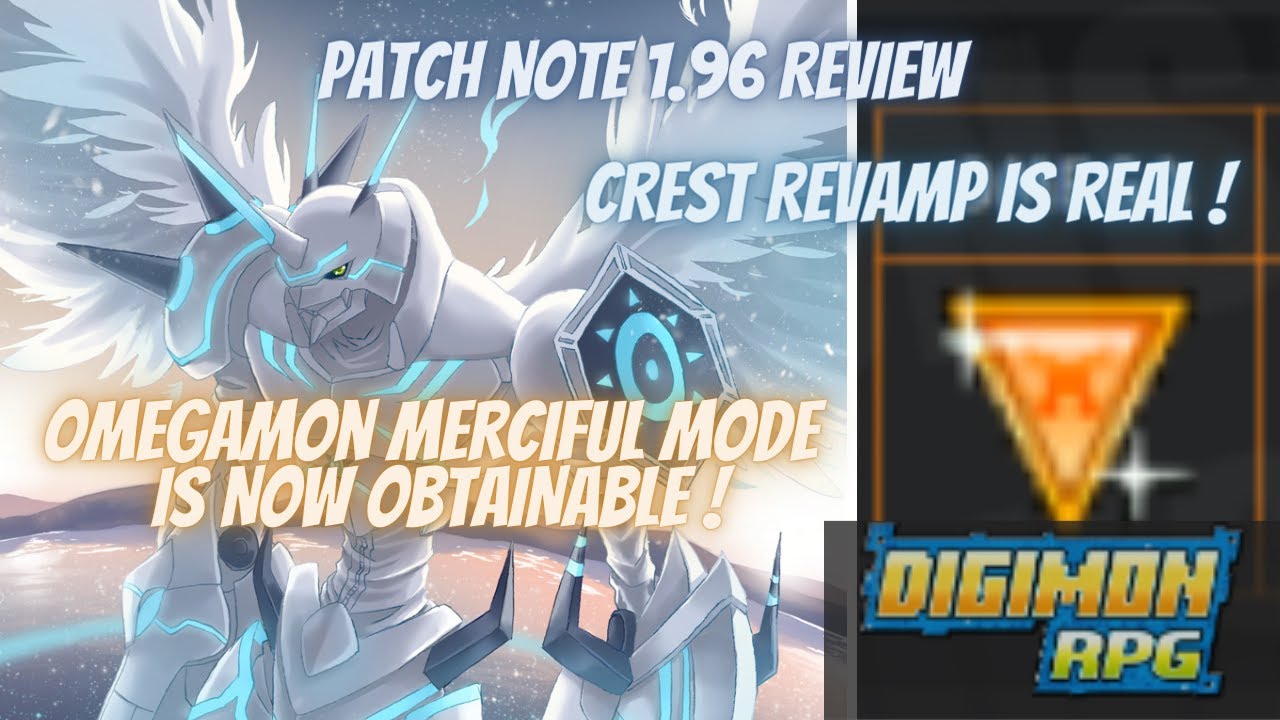 Patch Note Review 1.96 - OMM IS NOW OBTAINABLE ! STRONGER CREST ...