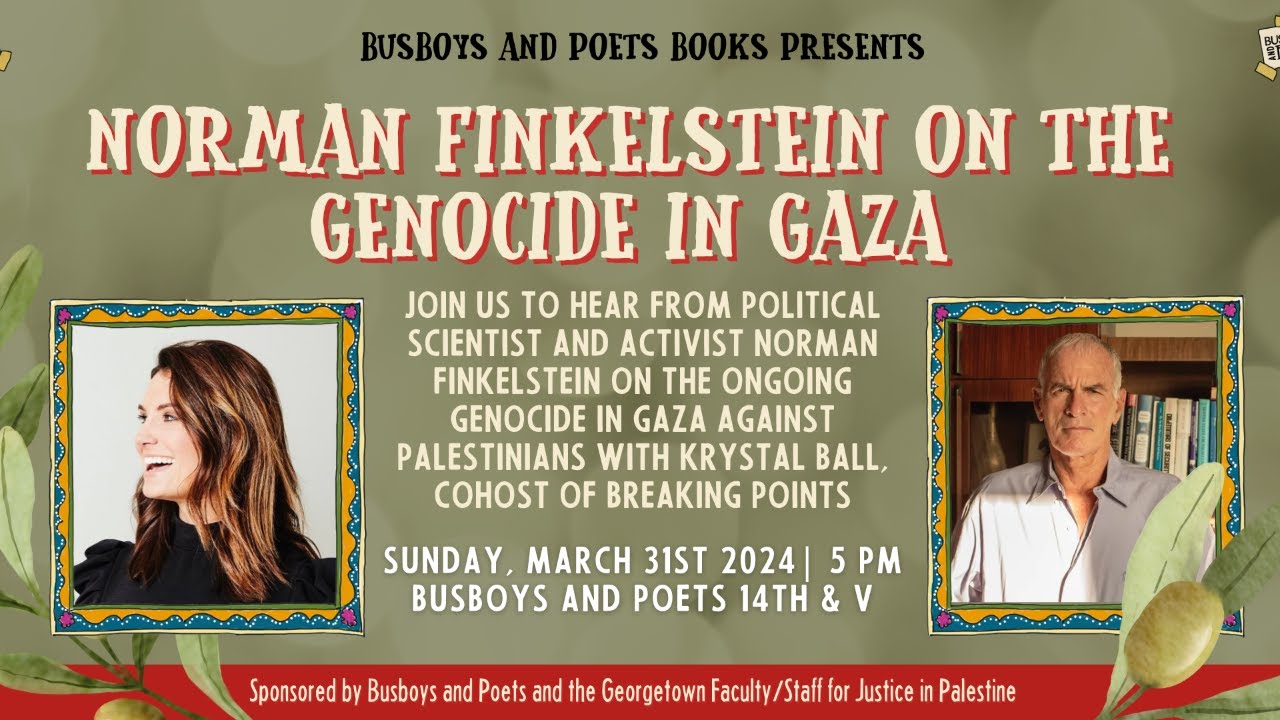 NORMAN FINKELSTEIN ON THE GENOCIDE IN GAZA | A Busboys and Poets ...