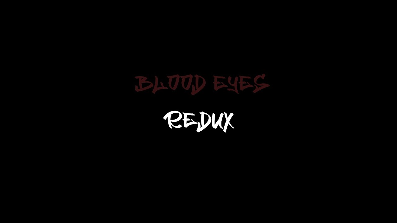 Blood eyes redux - YouTube
