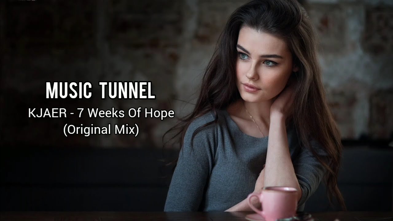KJAER - 7 Weeks Of Hope (Original Mix) - YouTube