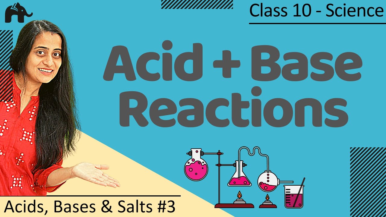 Acid Base Reactions| Acids Bases and Salts #3 | Class 10 Science - YouTube