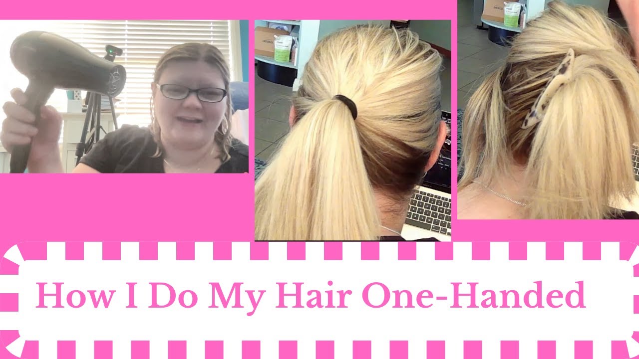 how I Do My Hair One-Handed - YouTube
