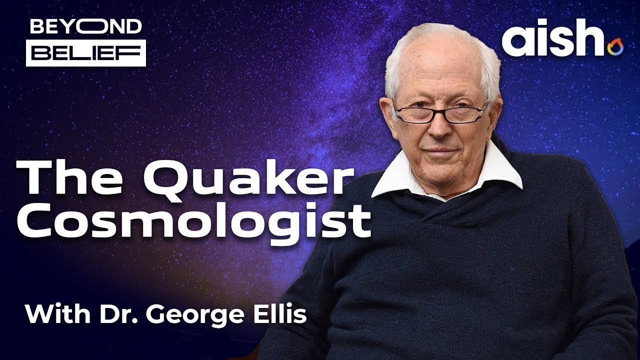 The Quaker Cosmologist | George Ellis | Feed Your Head - YouTube