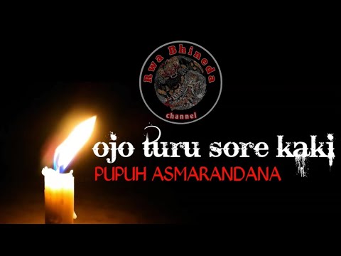 ojo turu sore kaki ~pupuh Asmaradana cocok buat renungan malam - YouTube