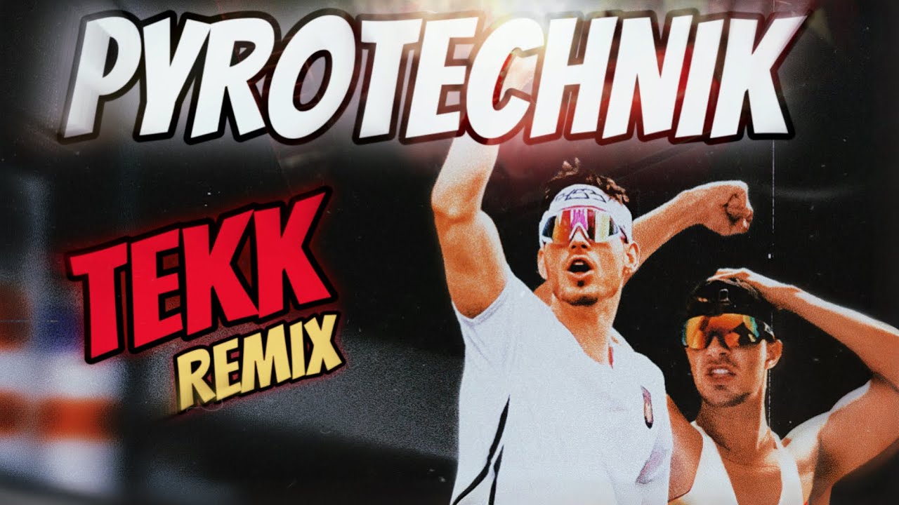 Pyrotechnik ist doch kein Verbrechen [TEKK Remix](Luca-Dante Spadafora ...