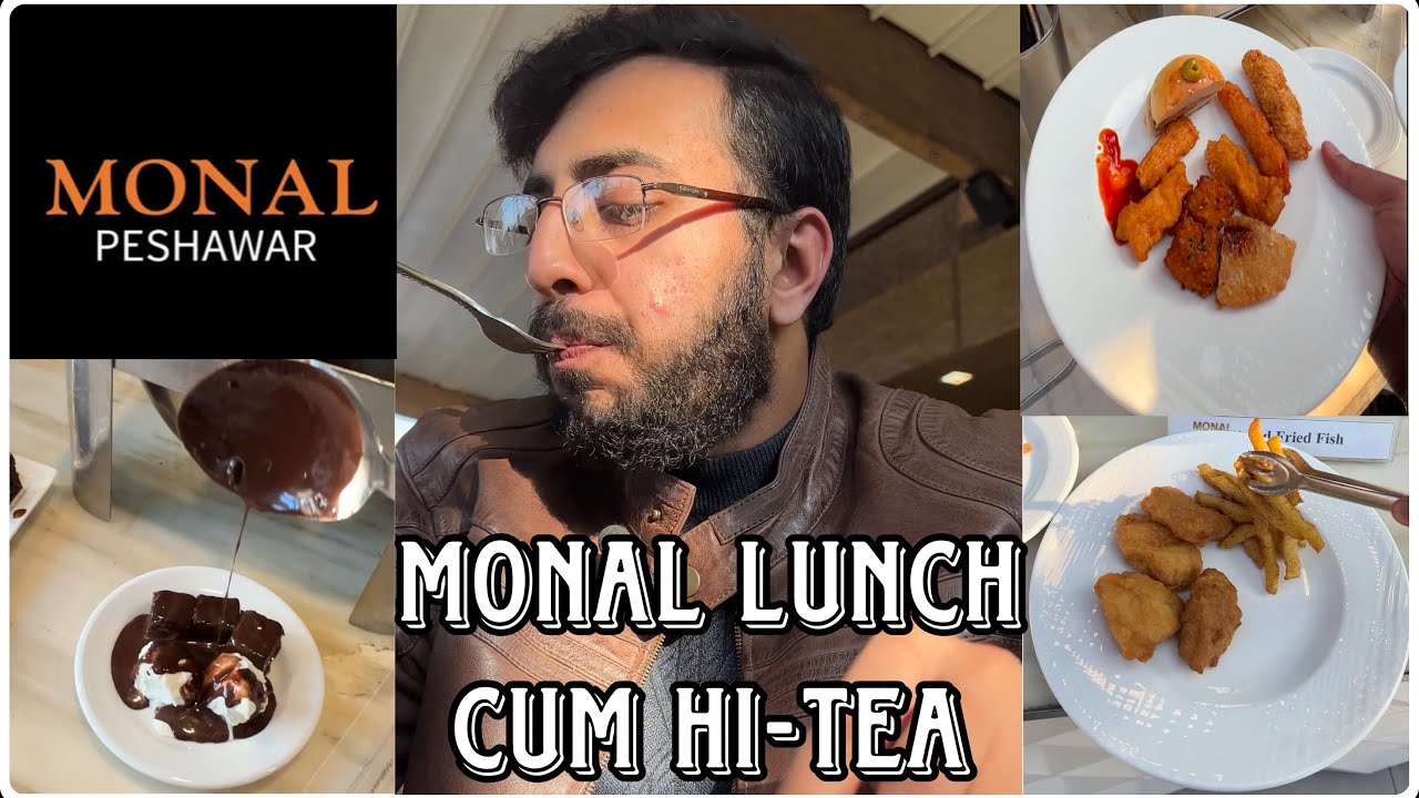 MONAL PESHAWAR | LUNCH CUM HI TEA☕️ | COMPLETE REVIEW IN DETAIL🤪 | SAB ...
