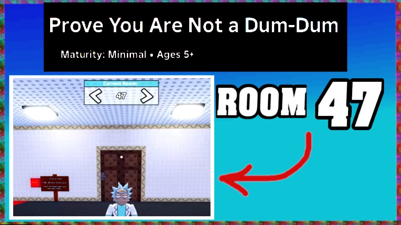 ROOM 47 PROVE YOU ARE NOT A DUM DUM Roblox Walkthrough [Full Guide ...