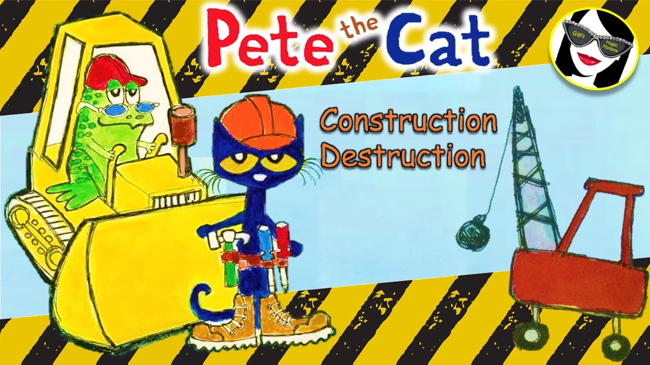 READ ALOUD: Pete the Cat | Construction Destruction | and bonus story ...