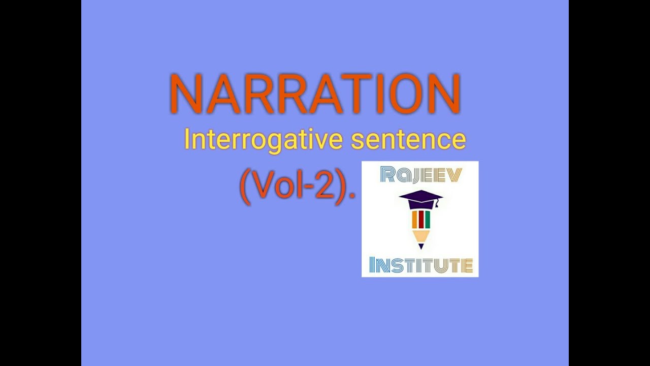 Narration (Interrogative sentence). - YouTube