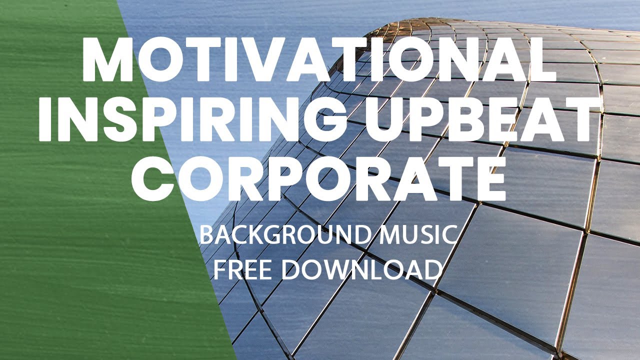 Motivational Inspiring Upbeat Corporate | FREE MUSIC - YouTube