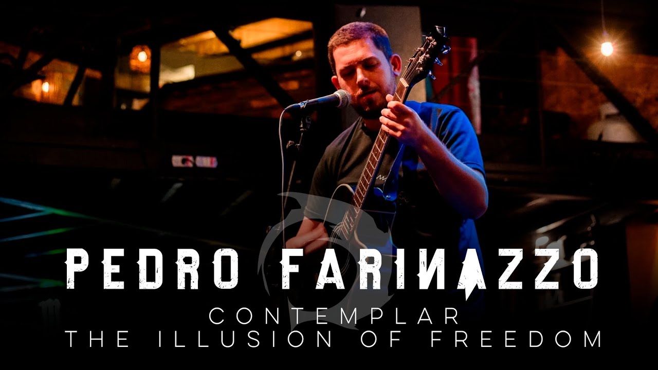 Pedro Farinazzo - Contemplar/The Illusion of Freedom (Ao vivo no Bar da ...
