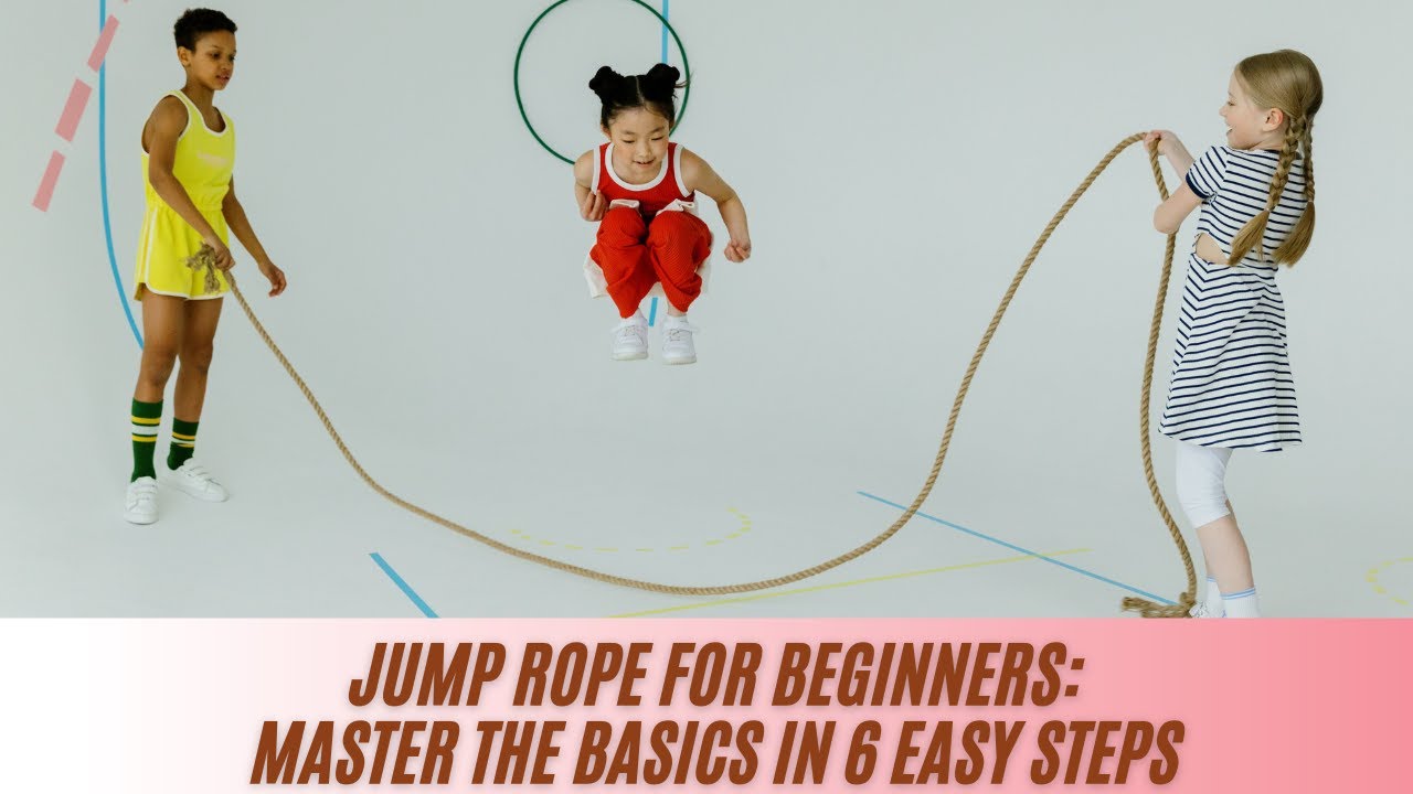 How to Jump a Jump Rope for (Beginners): Master the Basics in 6 Easy ...
