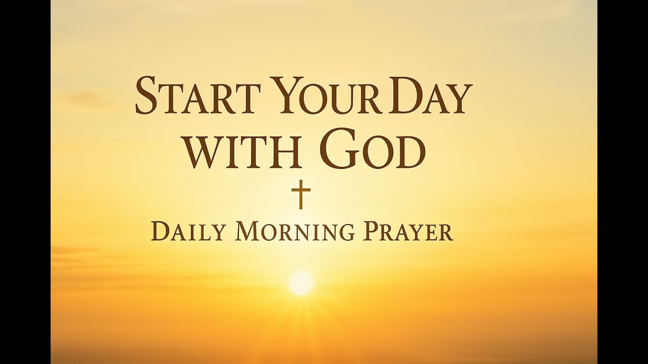 Start Your Day with God – Daily Morning Prayer & Bible Verses (Matthew ...