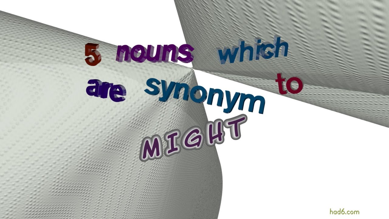 Might 7 Nouns Similar To Might sentence Examples YouTube might-7-nouns-similar-to-might-sentence-examples-youtube