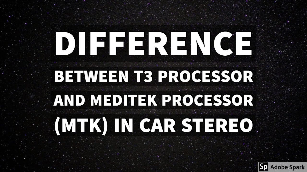 Difference between T3 processor and MTK processor in car stereo - YouTube