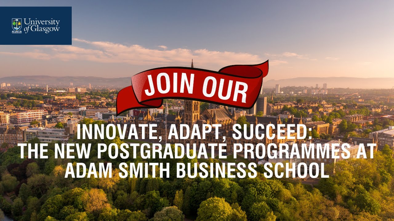 Innovate, Adapt, Succeed: The New Postgraduate Programmes at Adam Smith ...