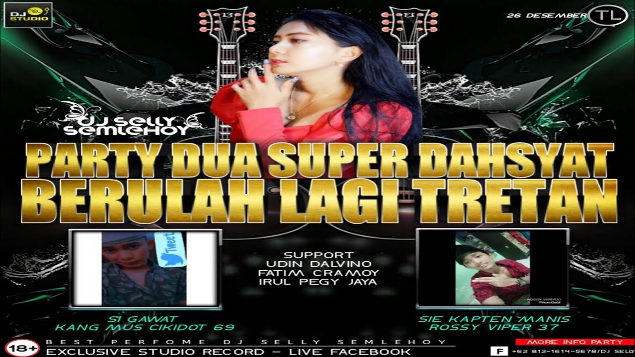 DJ SELLY SAMLEHOY - Party Dua Super Dahsyat KANG MUS CIKIDOT vs ROSSY ...