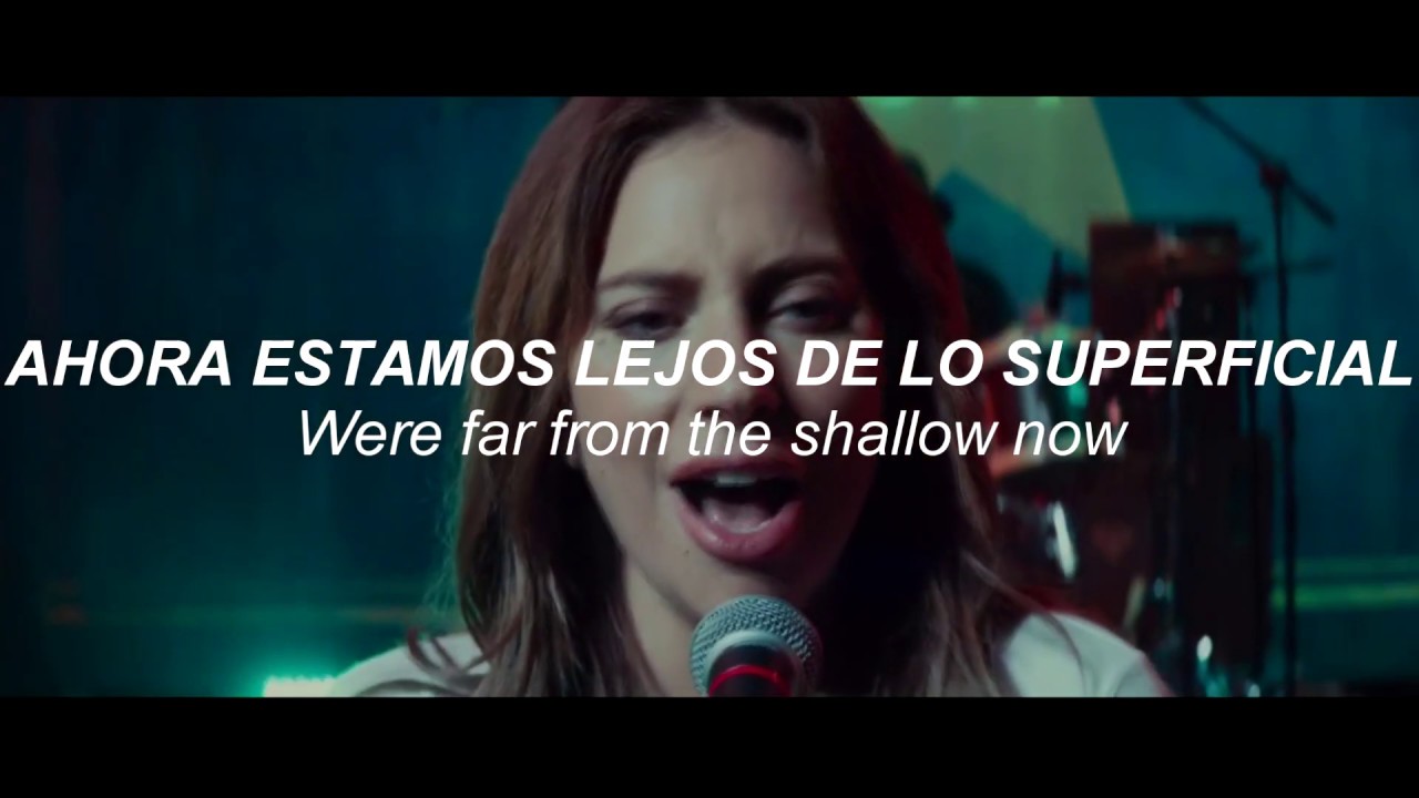 LADY GAGA | Shallow ft. Bratley Cooper [English + Spanish] - YouTube