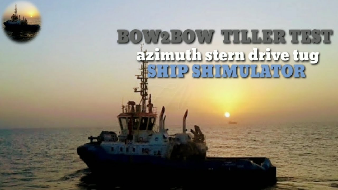 ASD Tug ship shimulator bow to bow| Azimuth Stern Drive| #harbourtug # ...