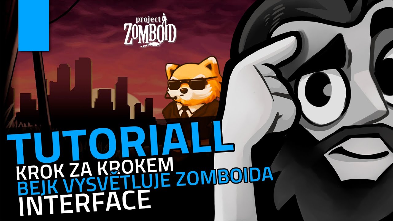 Bejk vysvětluje Zomboida | Interface | Project Zomboid | TutoriALL #1 ...