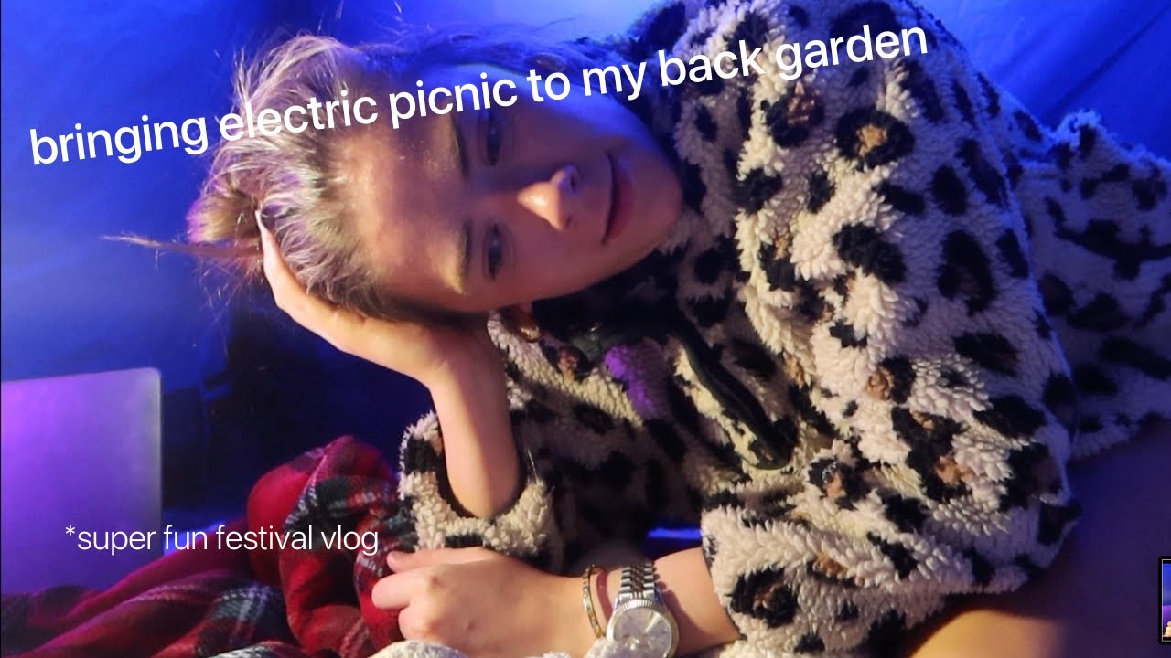 ELECTRIC PICNIC VLOG (only I'm in my back garden) - YouTube
