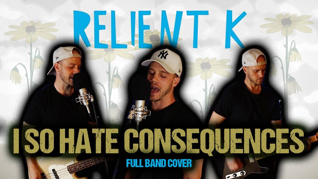 I So Hate Consequences (Relient K) - Cover Music Video - YouTube