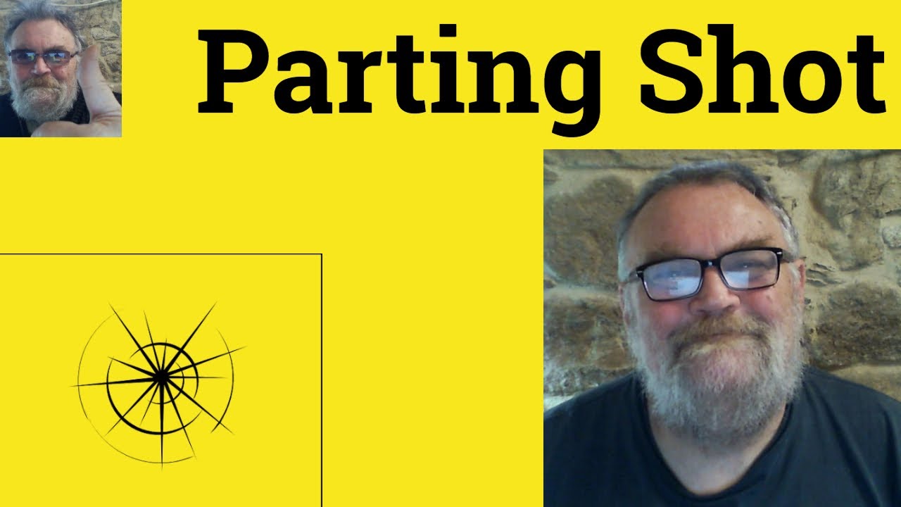 😎 Parting Shot Meaning - Parting Shot Defined - Parting Shot Examples ...